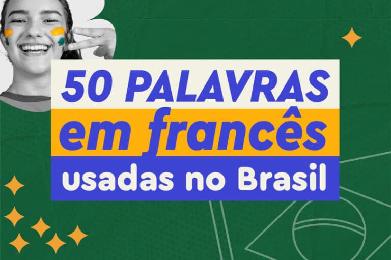 50 palavras em francês usadas no Brasil | Afrancesados