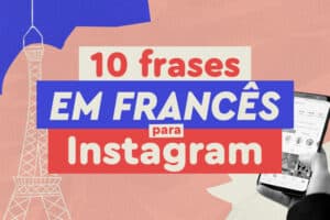 10 frases em francês para Instagram