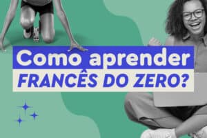 Como aprender francês do zero? | Afrancesados