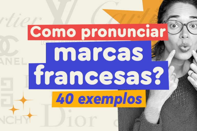 Como pronunciar marcas francesas? 40 exemplos