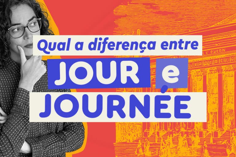 "Jour" e "Journée" em francês: qual é a diferença?