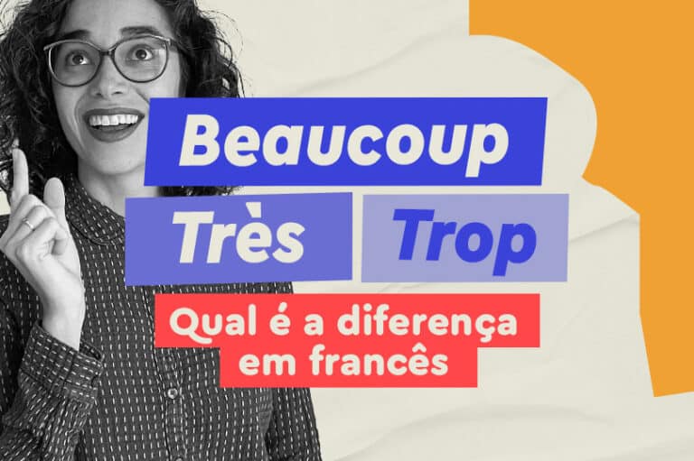 Beaucoup, Très e Trop: qual é a diferença em francês | Afrancesados