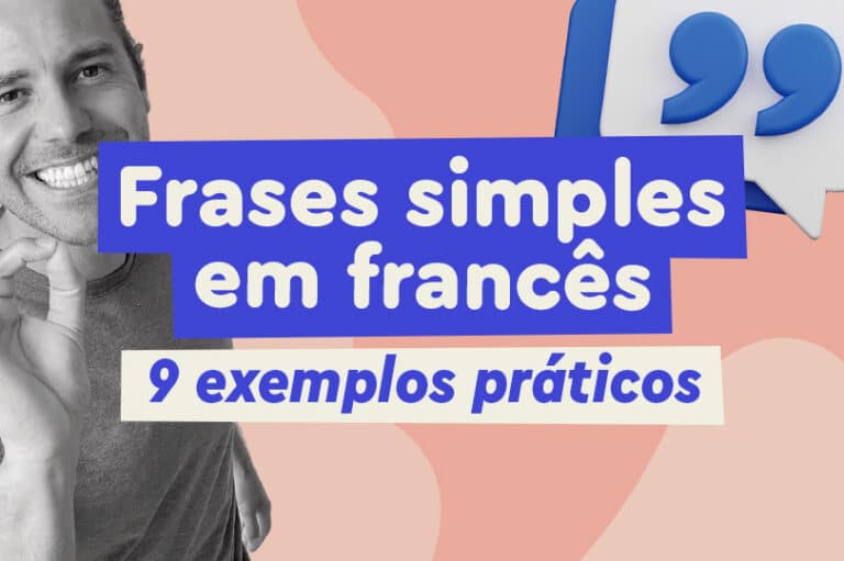 Frases simples em francês: 9 exemplos práticos