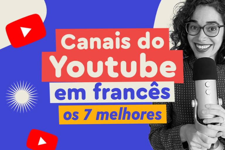 Canais do Youtube em francês: os 7 melhores